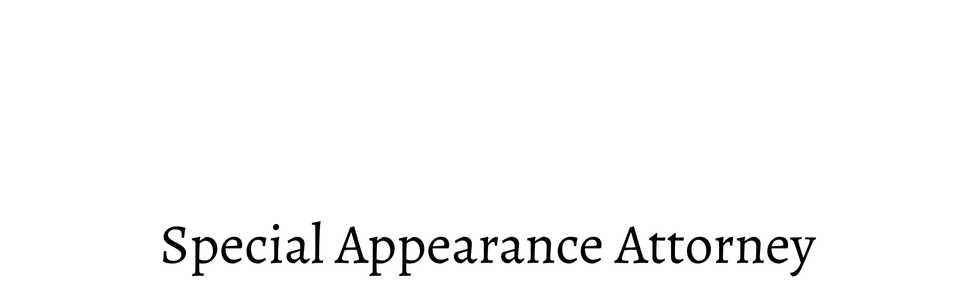 LA Special Appearance Attorney